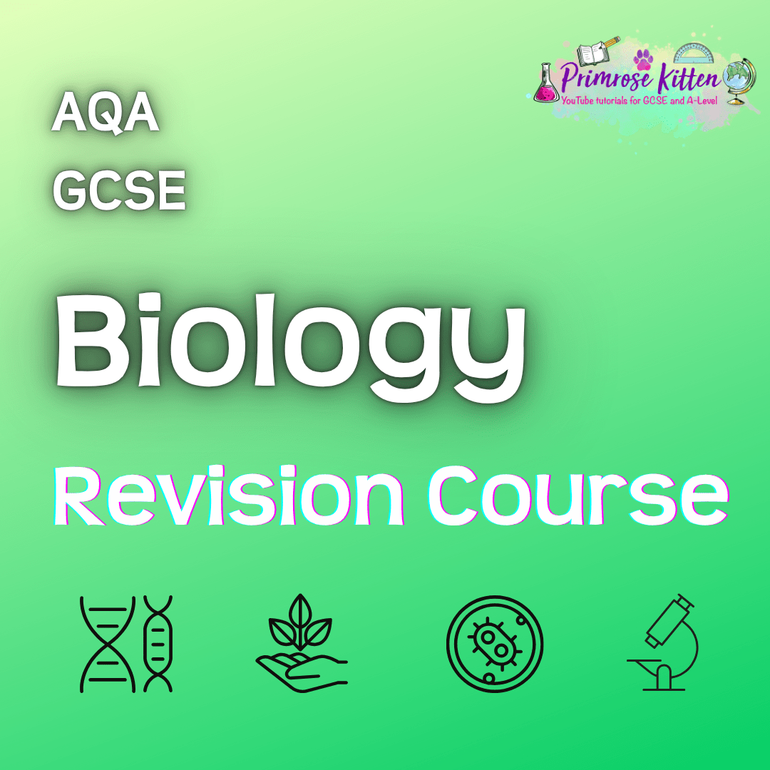 AQA GCSE Biology | Full Revision Course – Primrose Kitten